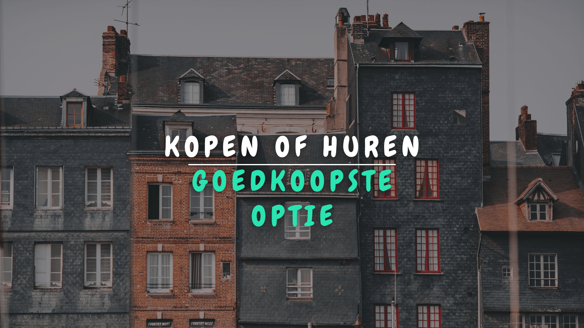 Kopen of huren: welke optie is nu echt goedkoper?