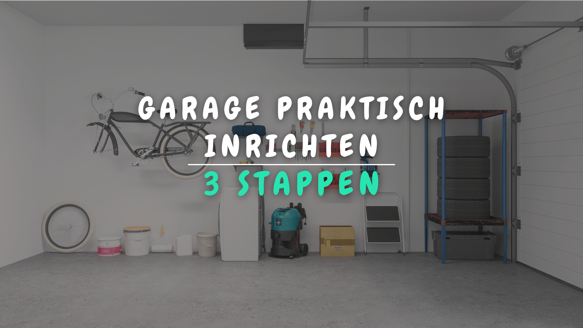 Je garage praktisch inrichten in 3 stappen - Appartement.be