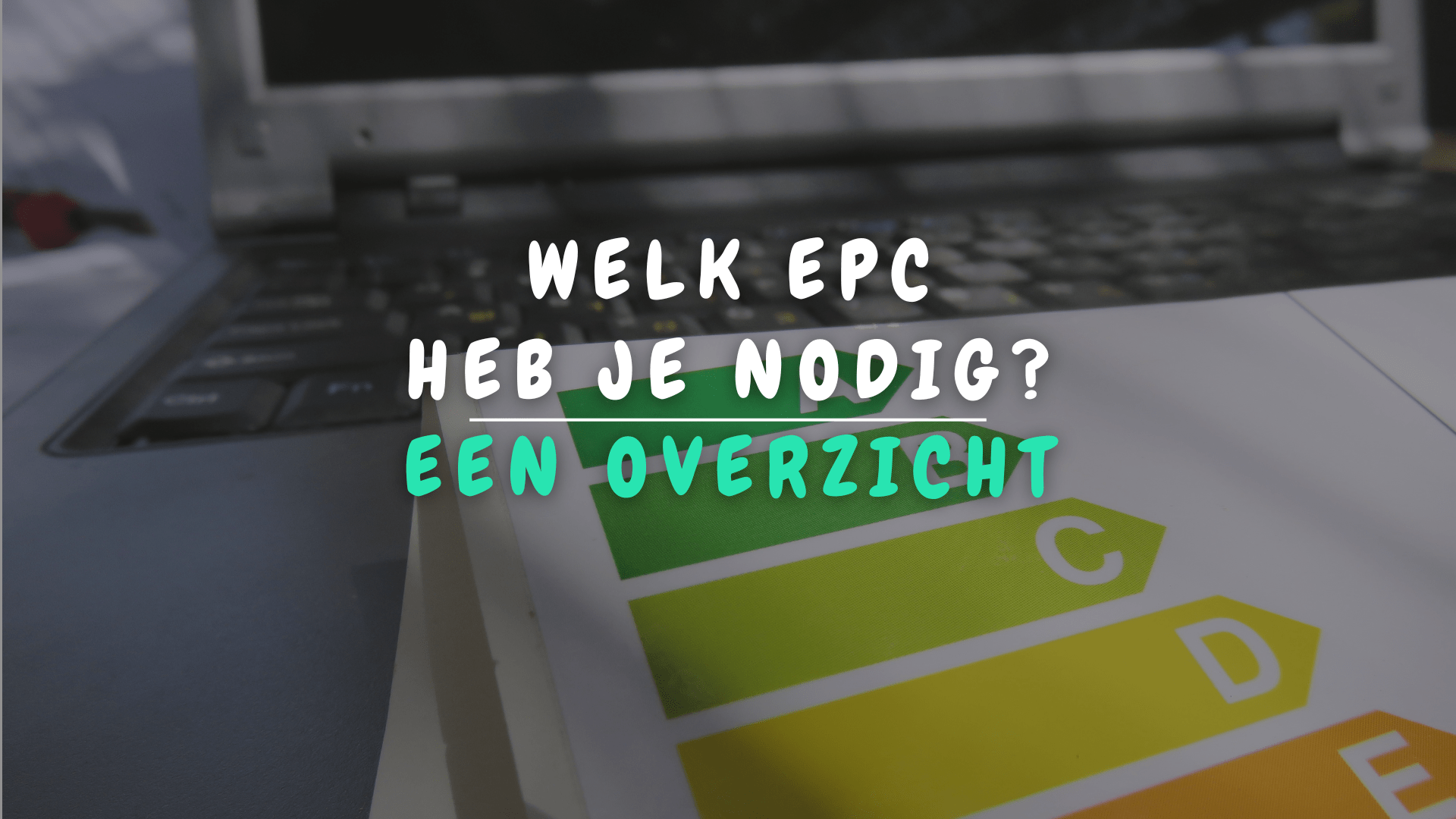 What energy performance certificate (EPC) do you need? (2025)