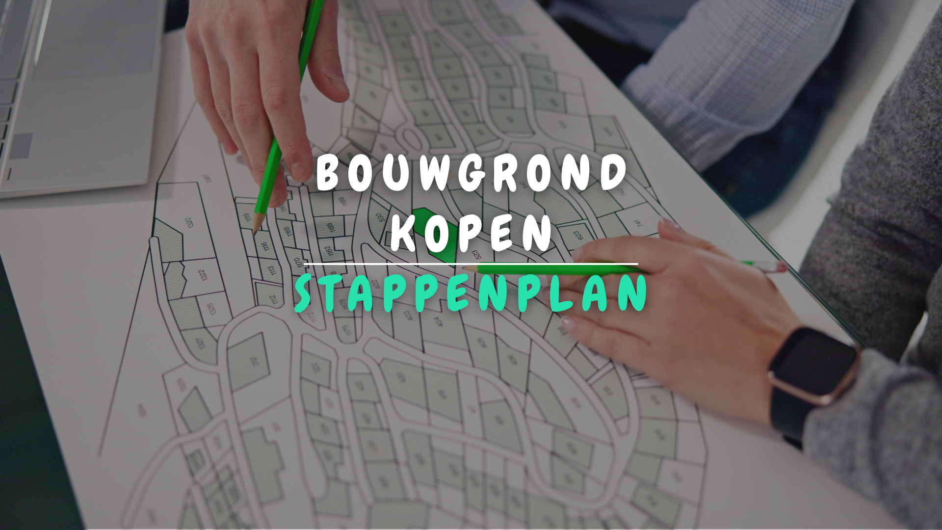 Bouwgrond kopen: het verloop in 6 stappen