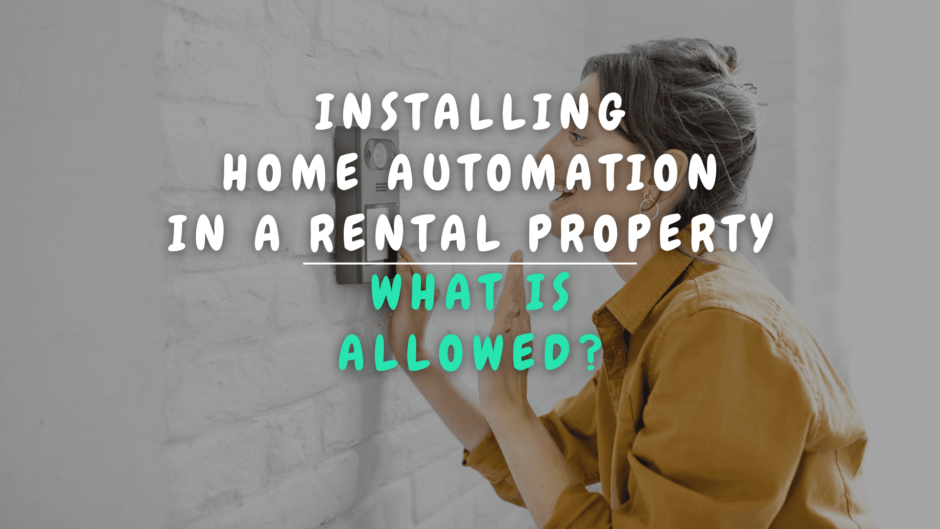 Installing home automation in a rental property: what is allowed? (2024)