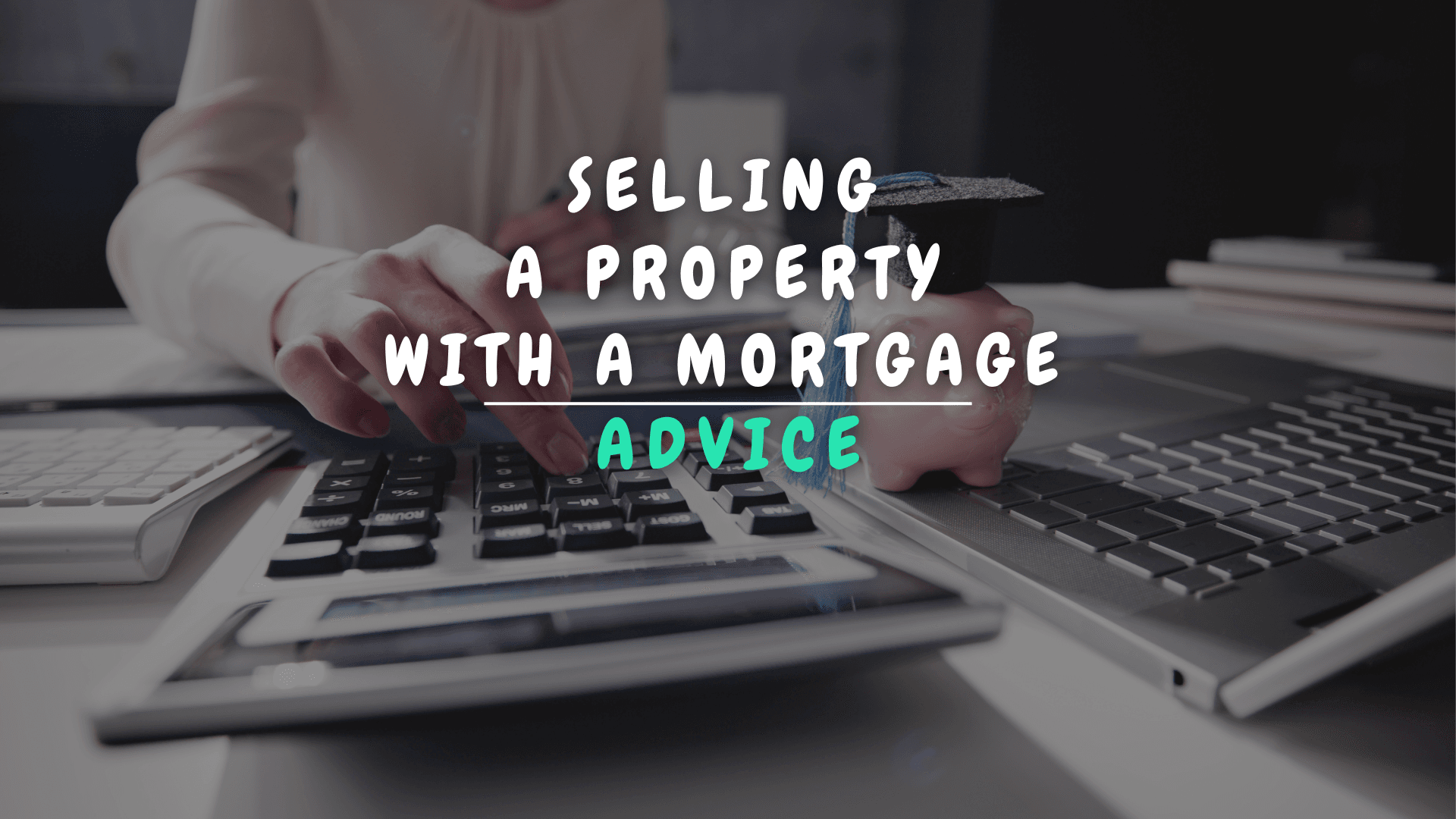 Mortgage loan when you sell your home