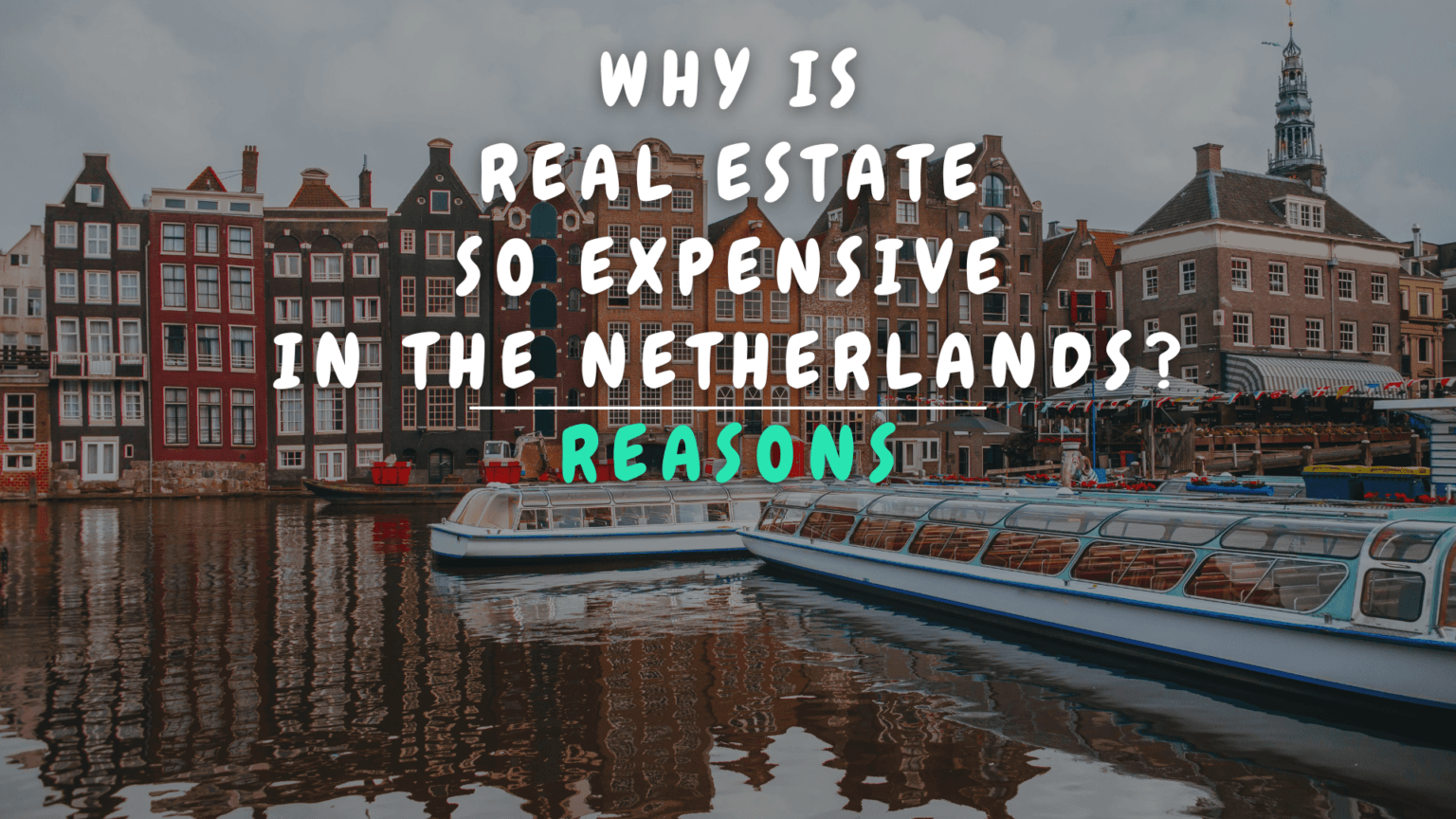 Why are homes so expensive in the Netherlands? - Apartment.be